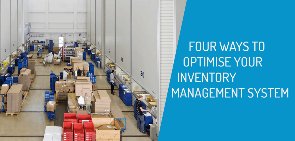 4 Ways to Optimise Your Inventory Management